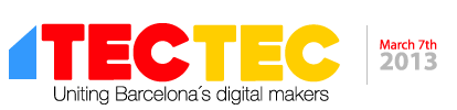TECTEC Kicks Off Tonight To Unite Barcelona’s Digital Makers - Barcinno