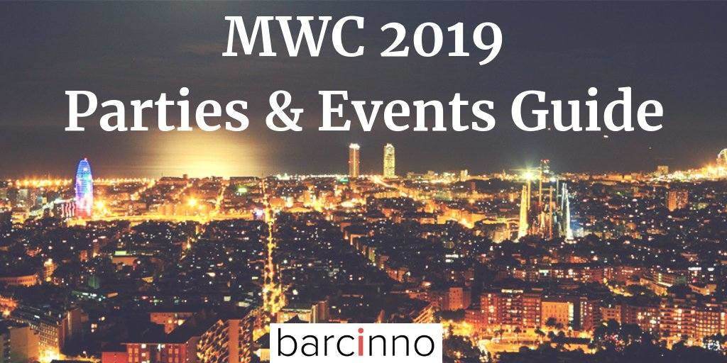 2019 Mobile World Congress Parties & Events Guide (MWC19) - Barcinno
