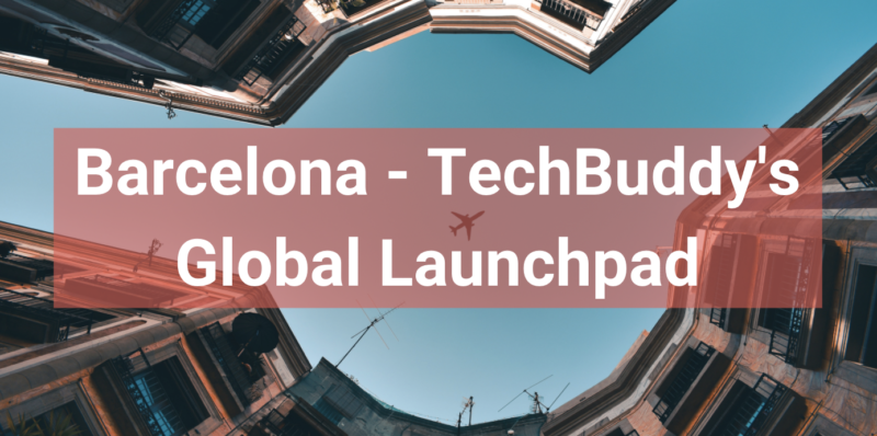 TechBuddy's global launchpad - Barcelona | Barcinno